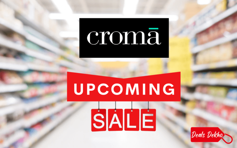 17+ Croma Upcoming Sale 2025 (July) Live: Upto 95% OFF