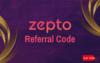 Zepto Referral Code (Aug 2025) ₹200 or Upto 50% OFF On First Order