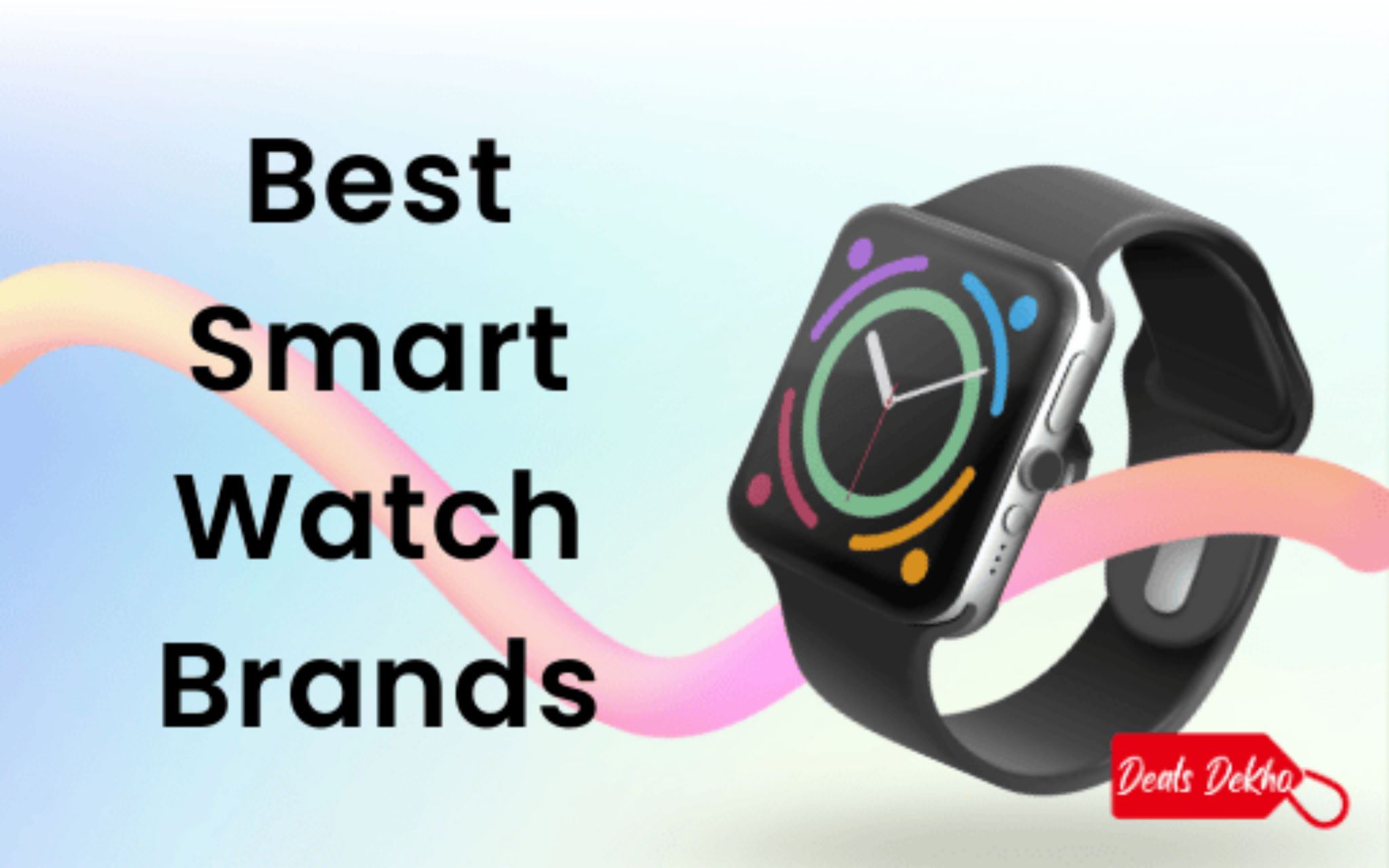15 Best Smartwatch Brands in India 2025| Tested & Reviewed