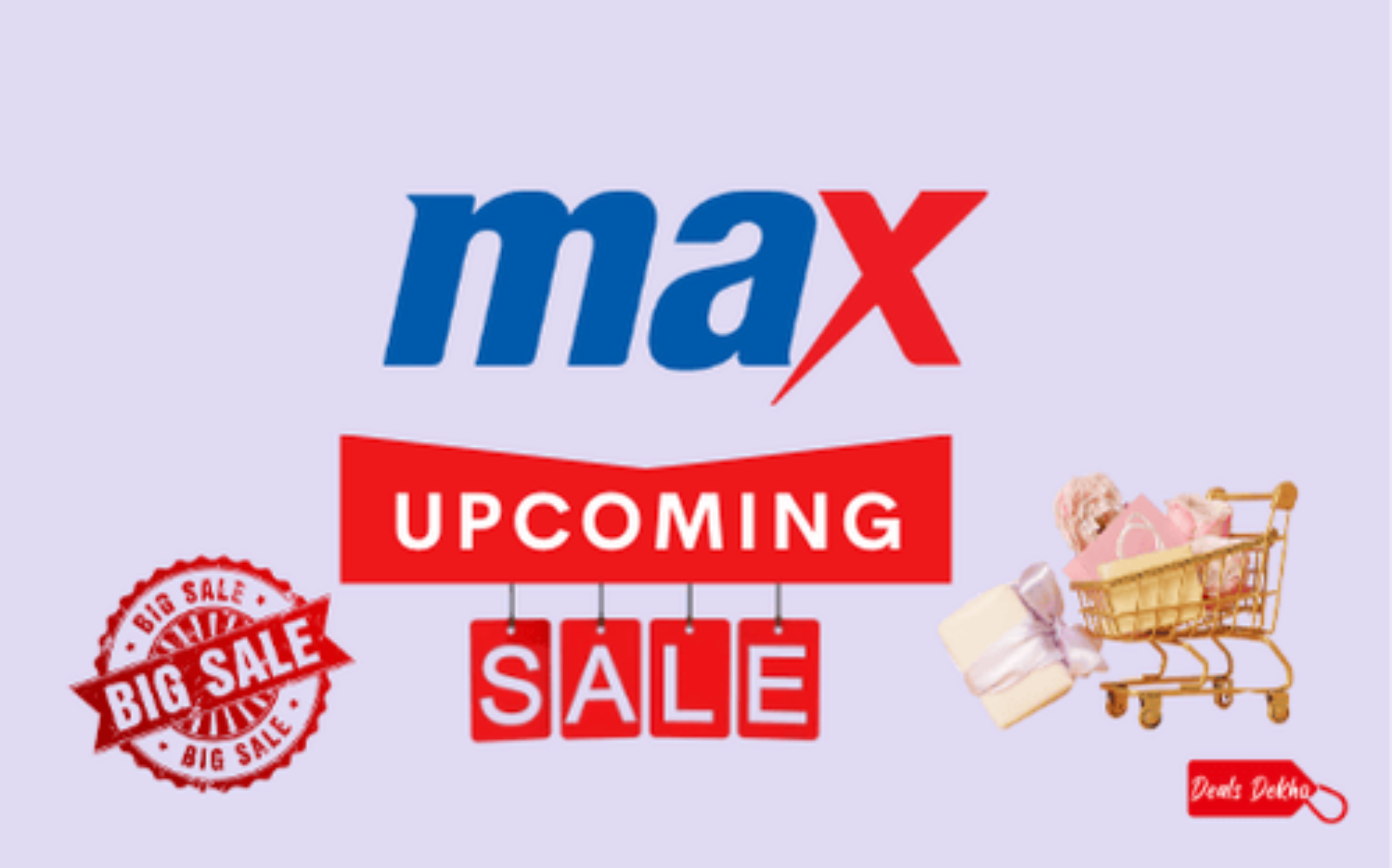 Max Fashion Upcoming Sale 2025 Dates, Offers & 90% Off Deals